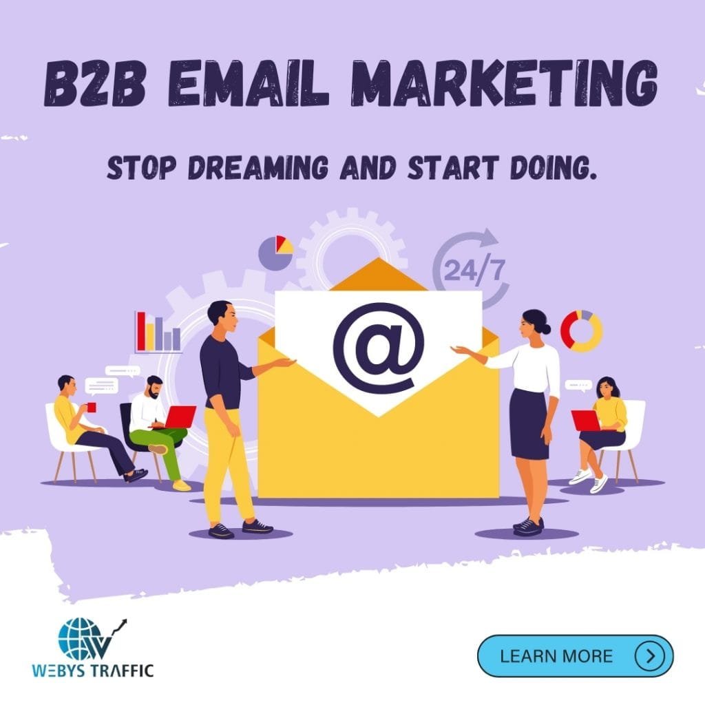 B2B Email Marketing 2024| 3 Easy Steps - Webys Traffic