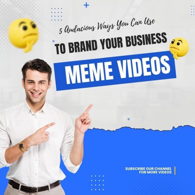 5 Audacious Ways You Can Use "Meme Videos" To Brand Business
